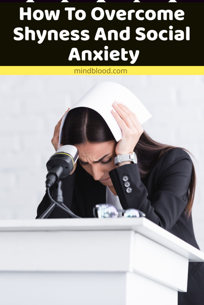 How To Overcome Shyness And Social Anxiety - Mind Blood