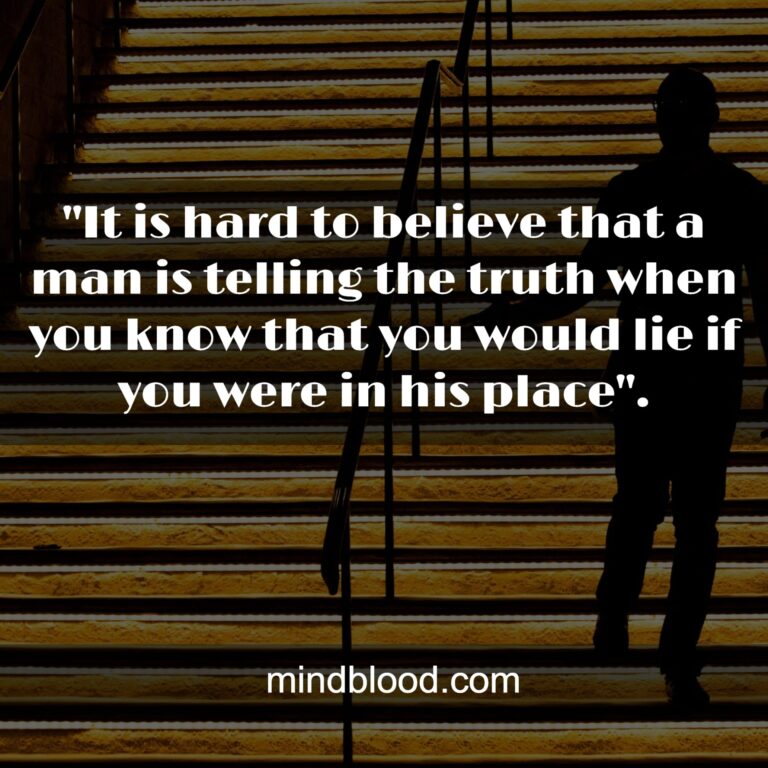 When Someone is Lying and You Know the Truth Quotes (Top 25) - Mind Blood