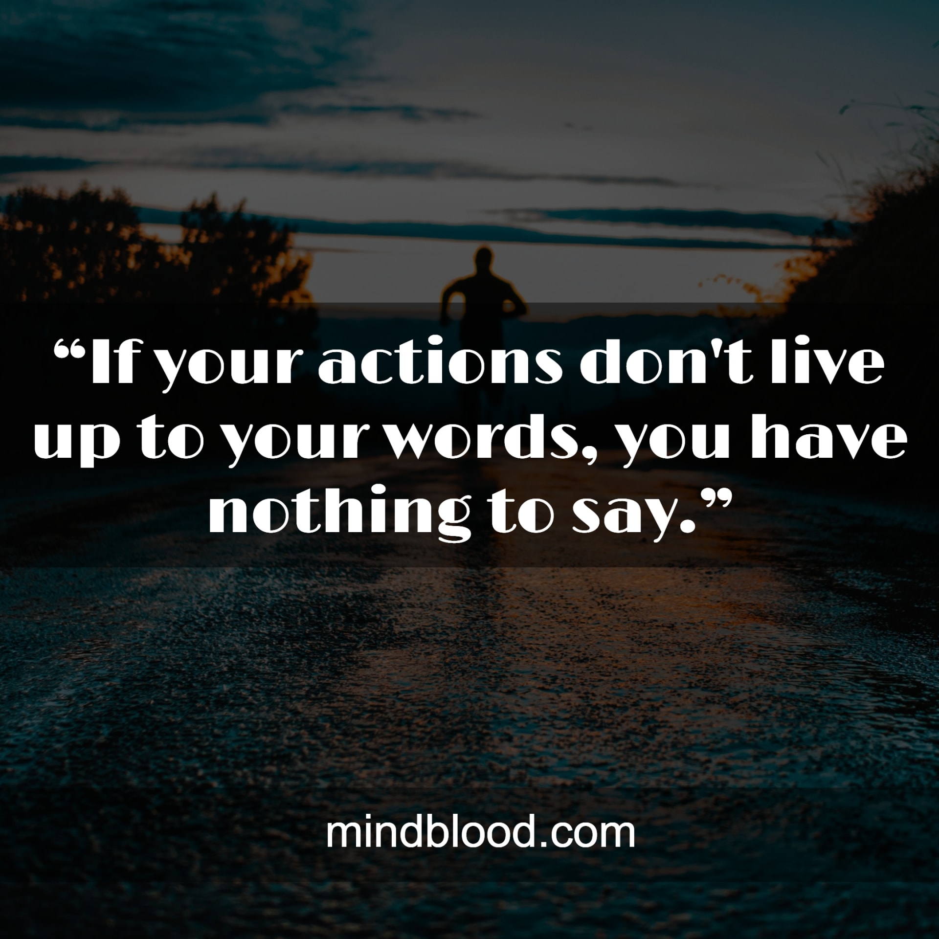 Actions Speak Louder Than Words Quotes (Top 31) - Mind Blood