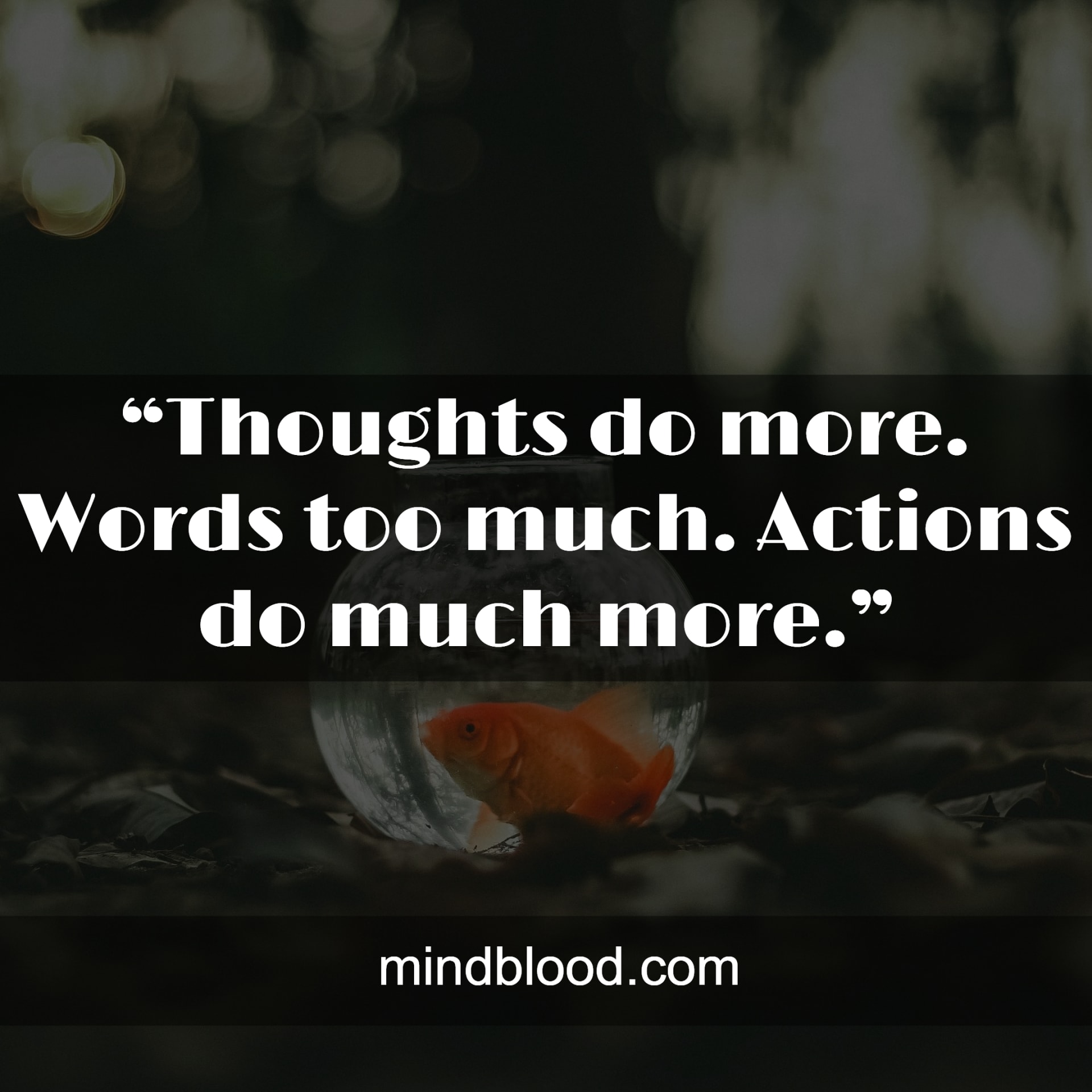 Actions Speak Louder Than Words Quotes (Top 31) - Mind Blood