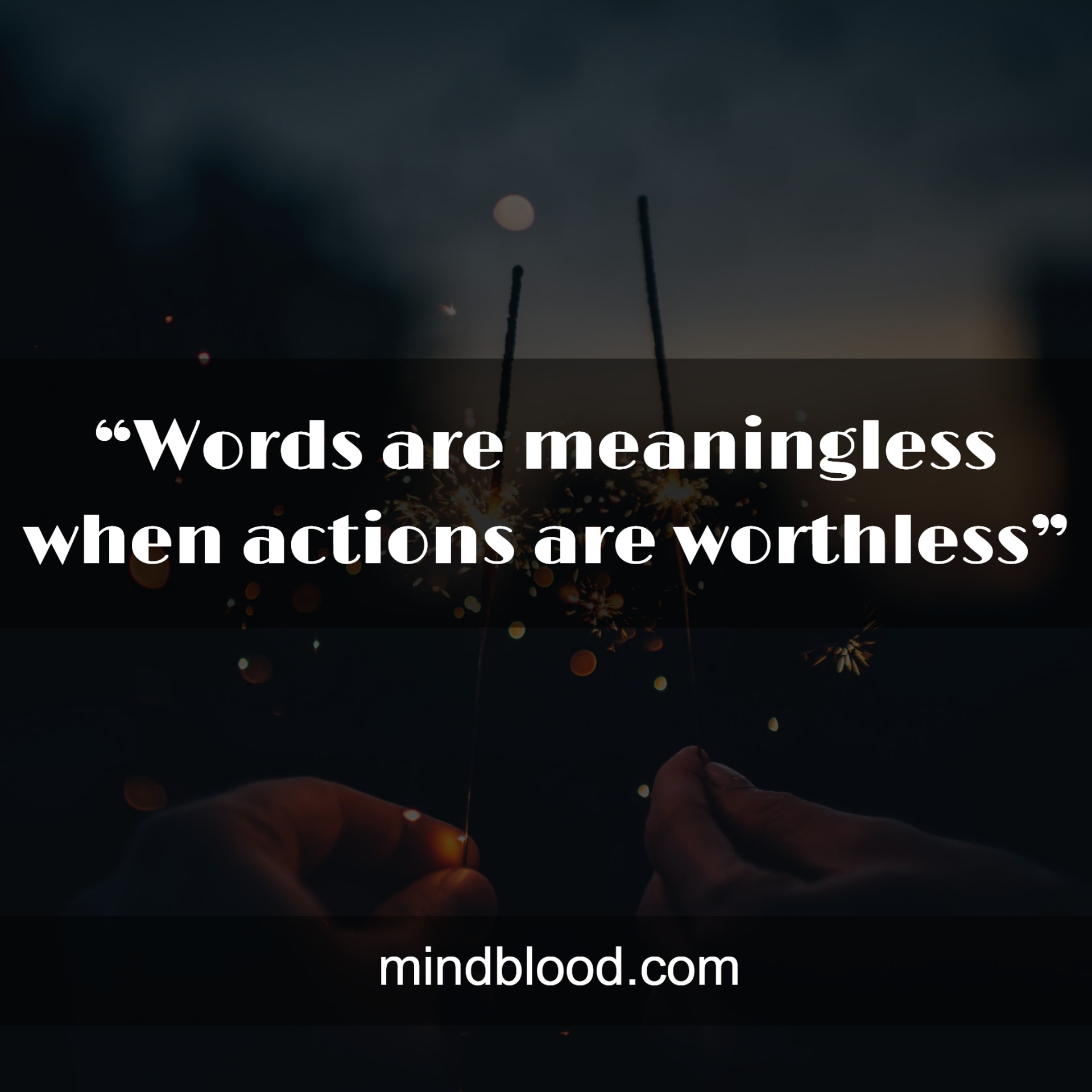 Actions Speak Louder Than Words Quotes (Top 31) - Mind Blood