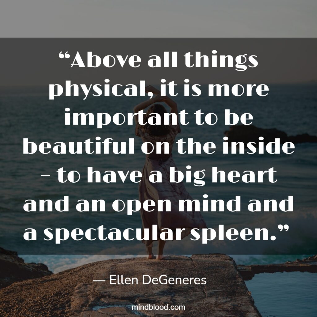 Quotes About Being Beautiful Inside and Out (Top 16) - Mind Blood