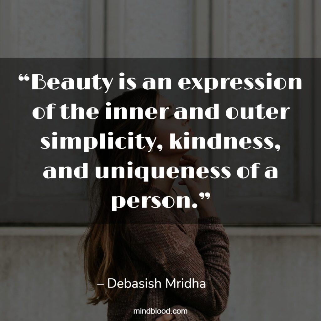 Quotes About Being Beautiful Inside and Out (Top 16) - Mind Blood