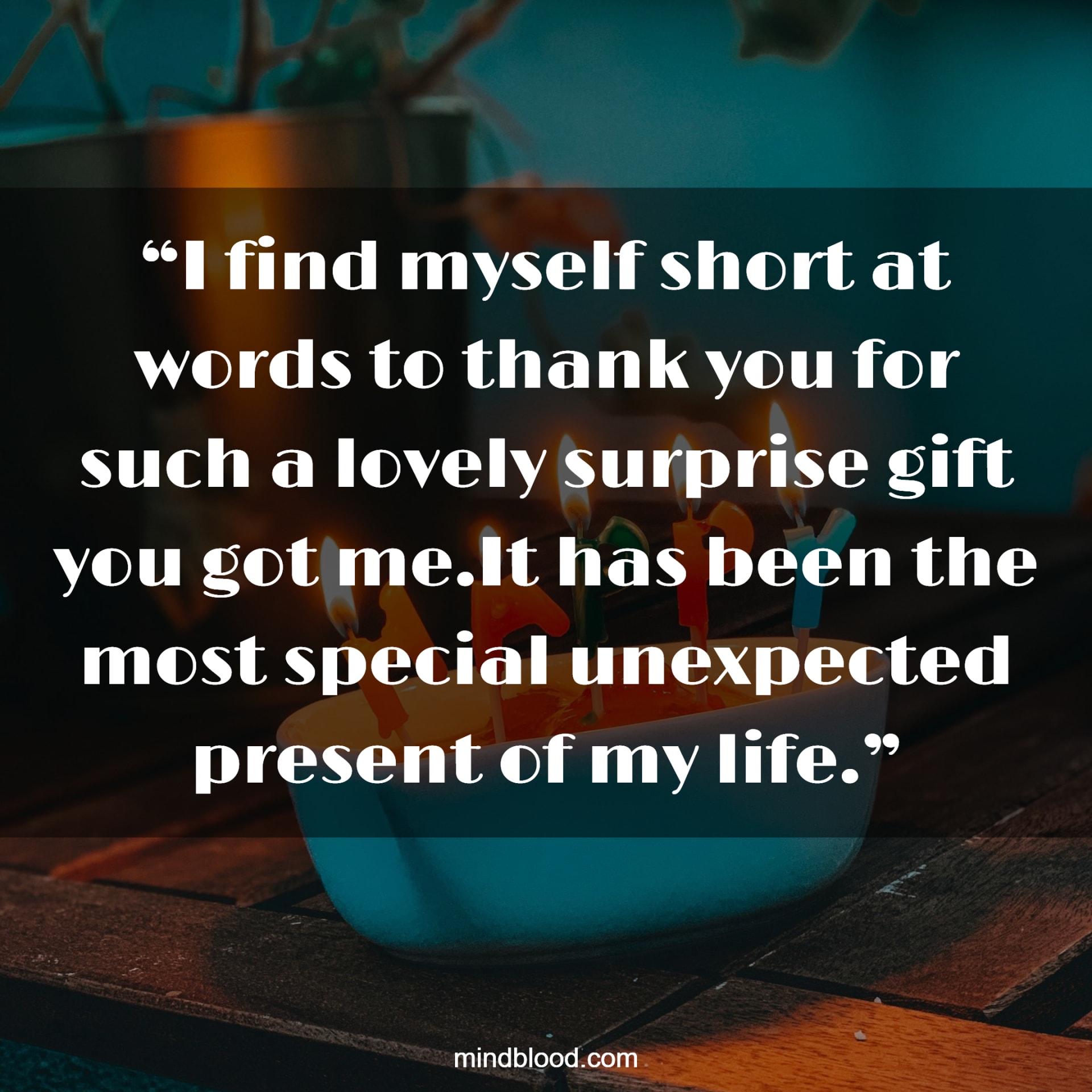 So You Just Gonna Bring Me a Birthday Gift Quotes (Top 21) - Mind Blood