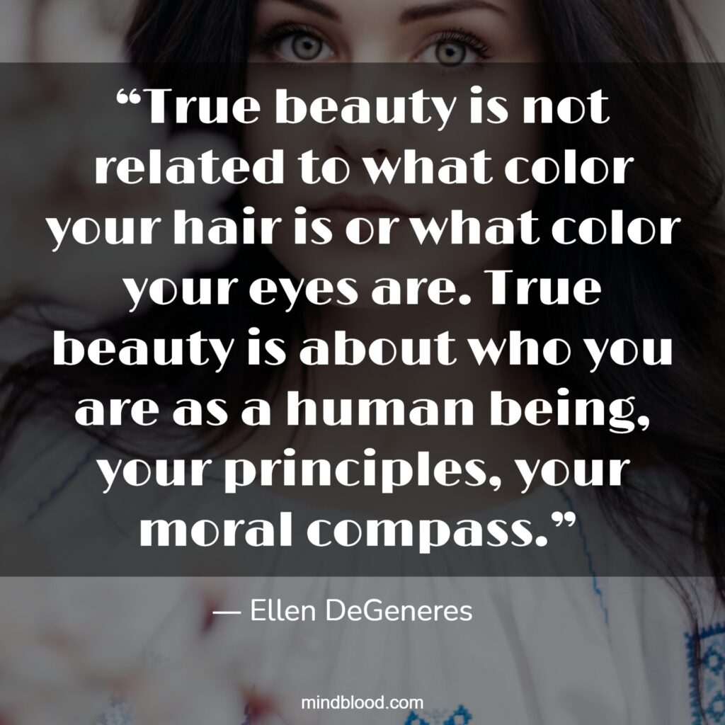 Quotes About Being Beautiful Inside and Out (Top 16) - Mind Blood