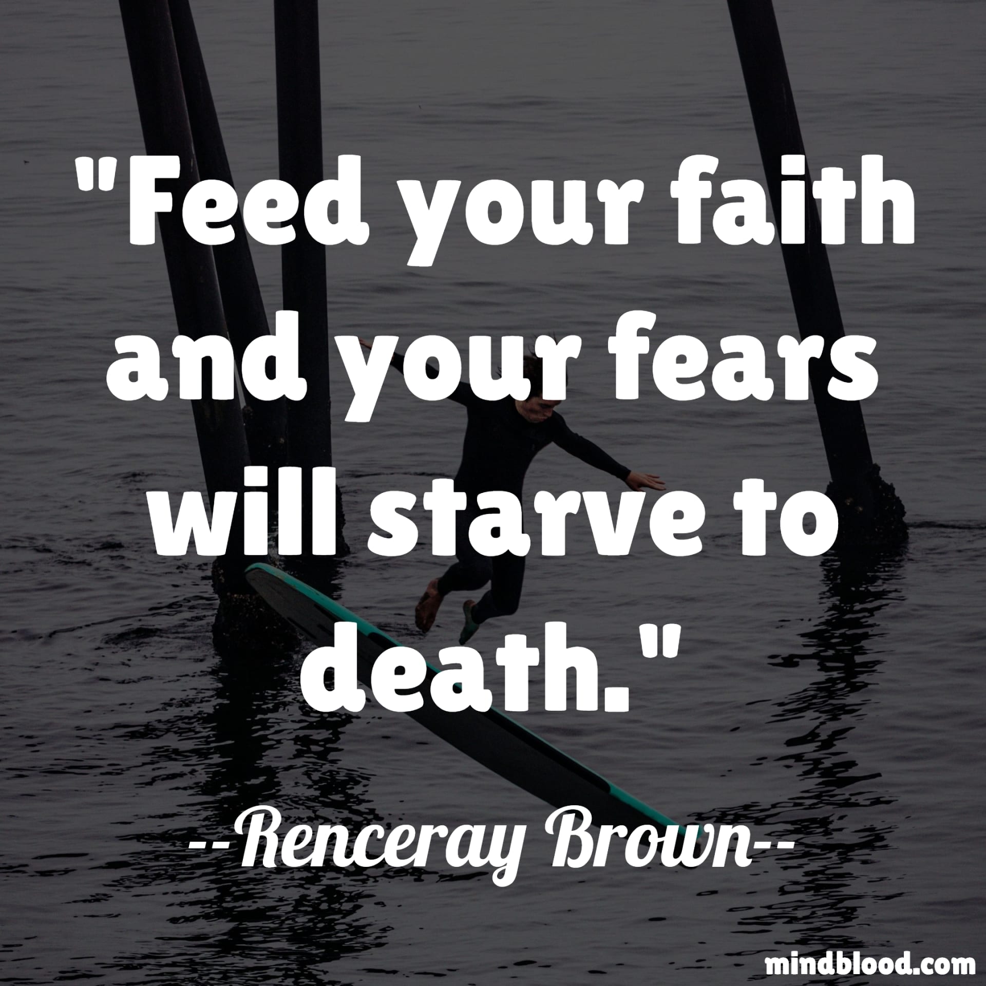 Let Your Faith Be Bigger Than Your Fear (With similar quotes) - Mind Blood