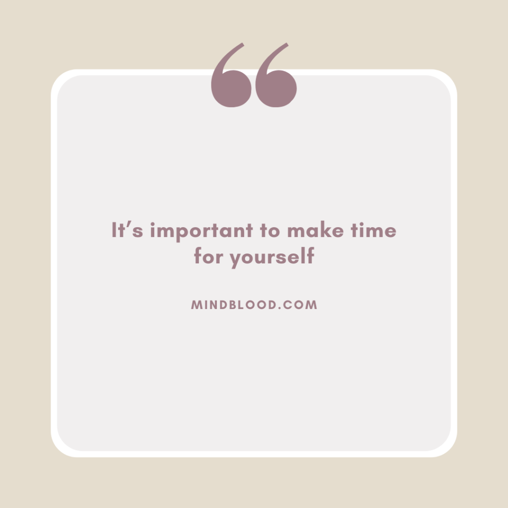 Quotes About Taking Time for Yourself - Mind Blood