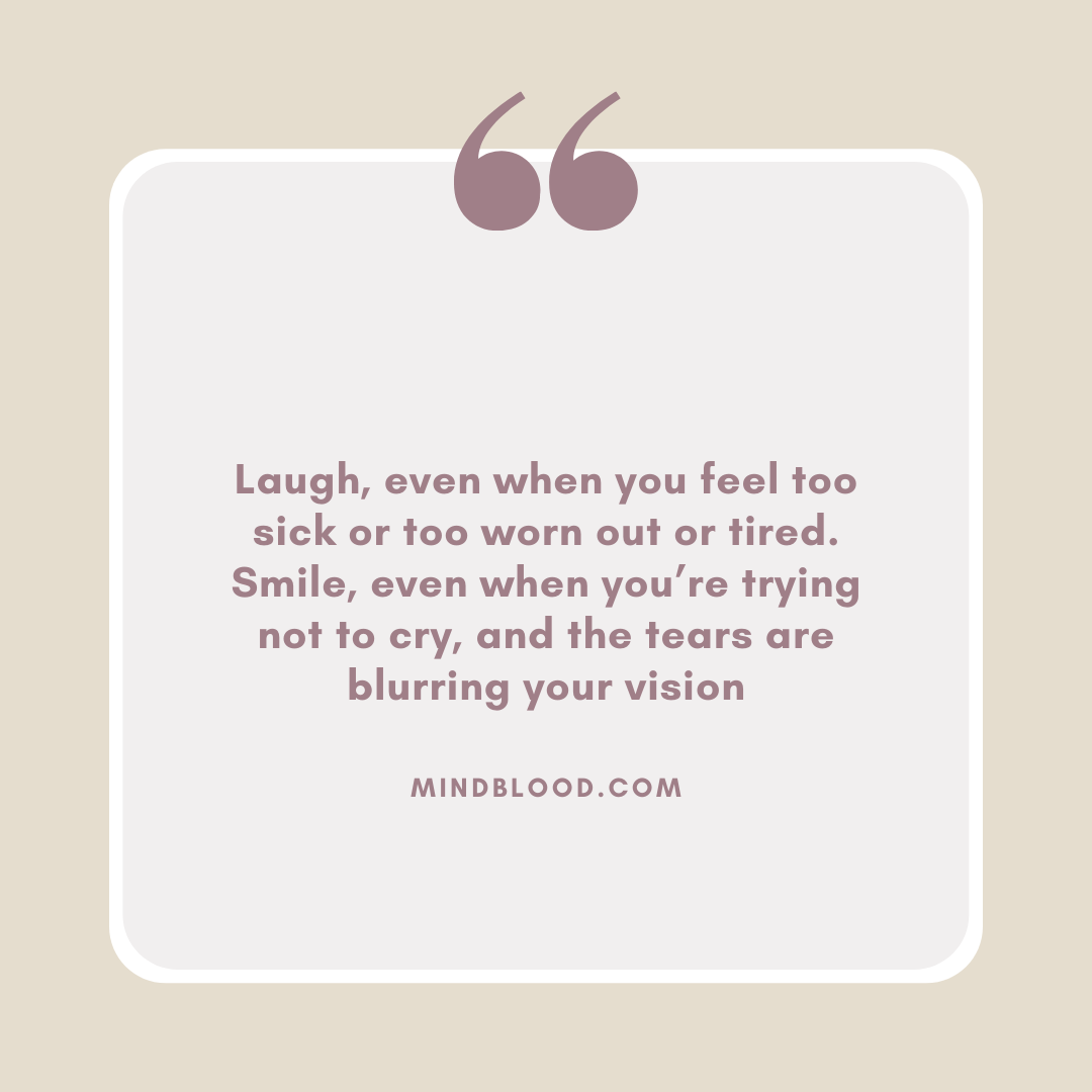 Quotes About Smiling Through Pain Even Though It Hurts - Mind Blood