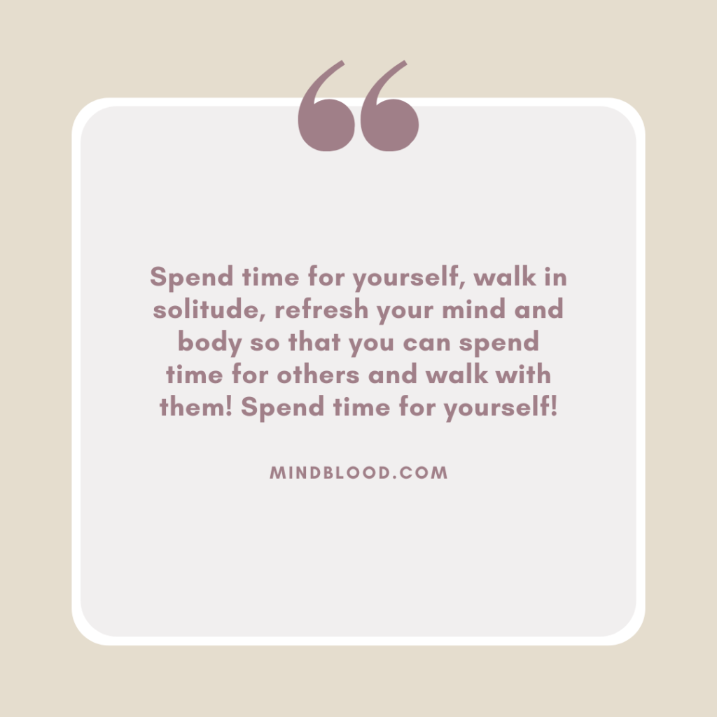 Quotes About Taking Time for Yourself - Mind Blood