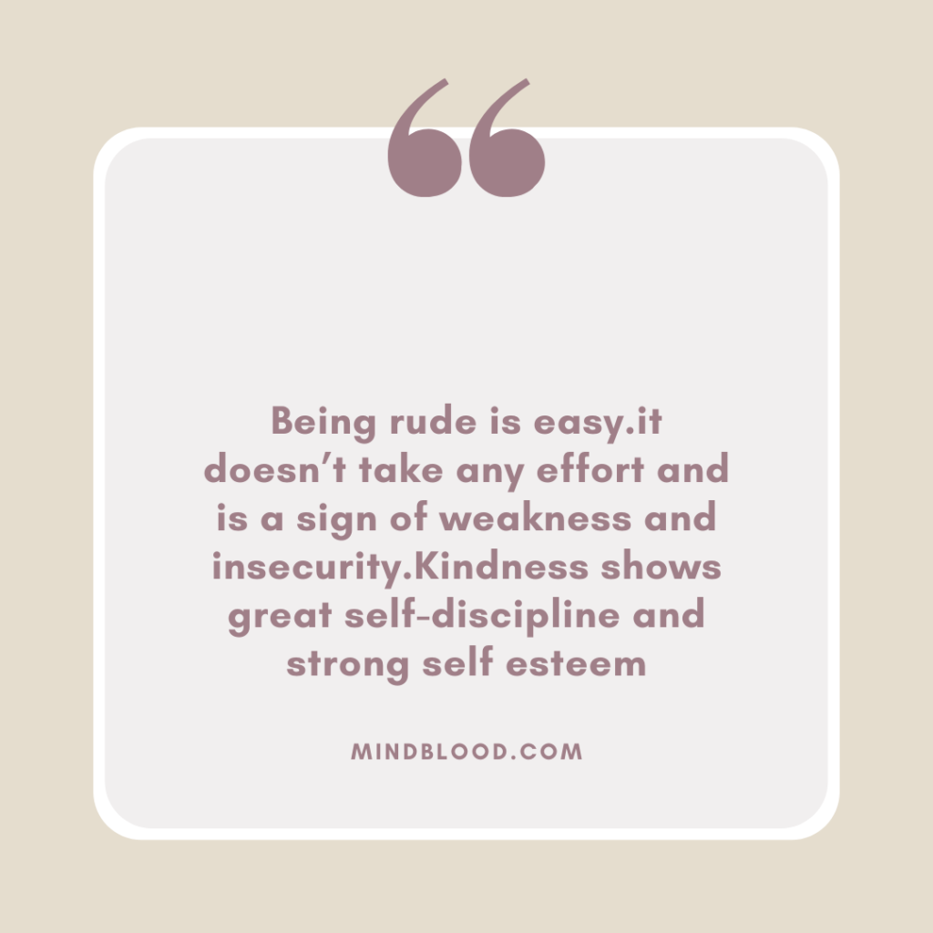 Don't Take My Kindness for Weakness Quotes (Top 21) - Mind Blood