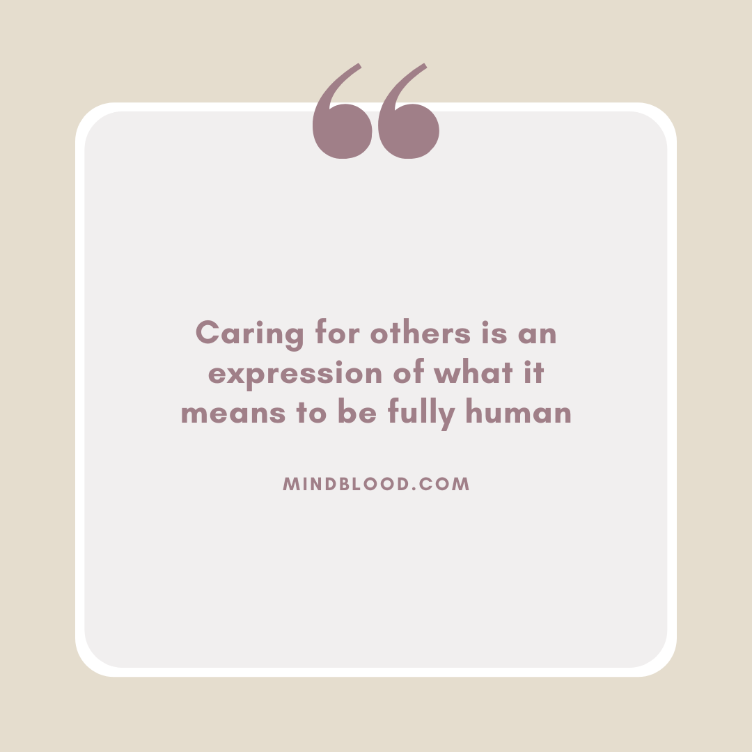 Quotes About Caring for Others: The Importance of Compassion - Mind Blood