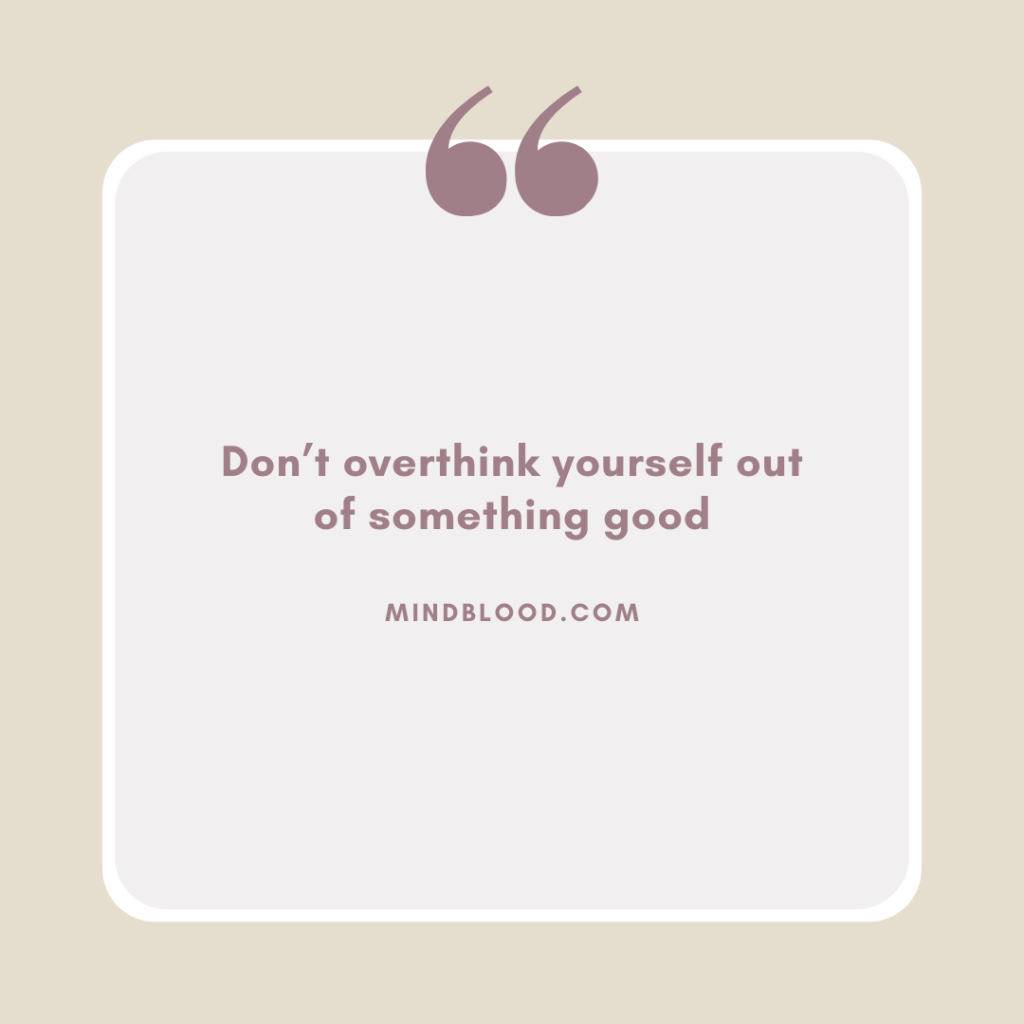 27 Quotes That Will Make Overthinkers Feel Less Alone - Mind Blood
