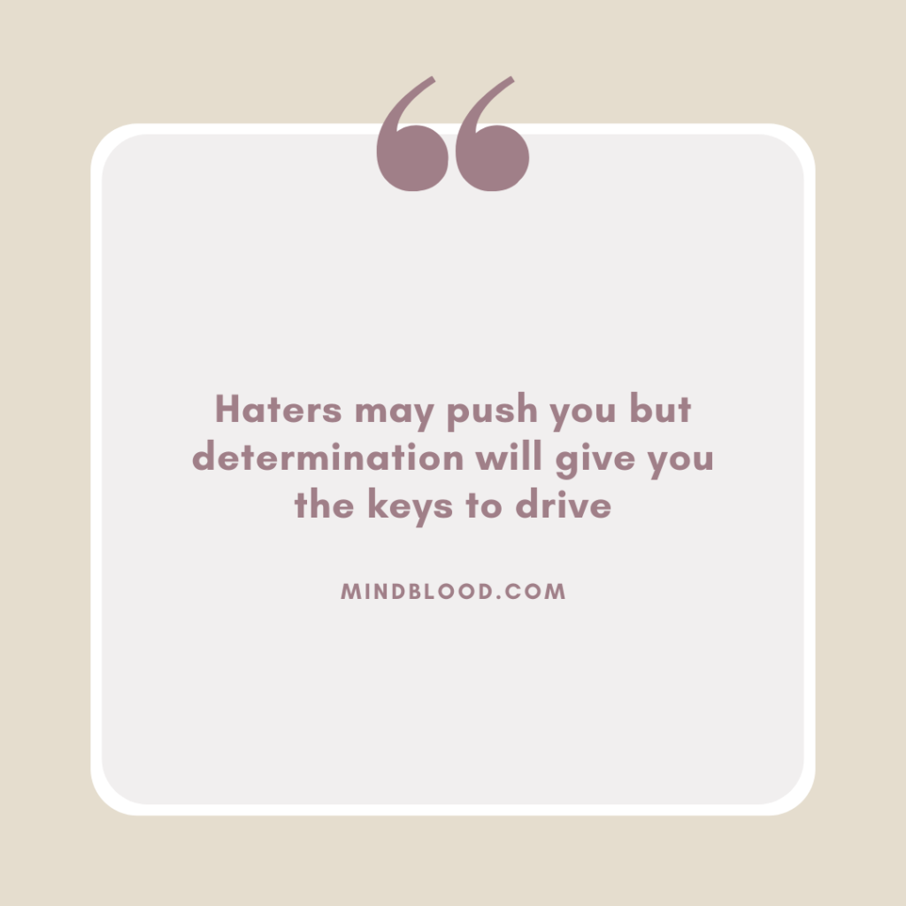 21 Quotes to Encourage You to Ignore the Haters - Mind Blood
