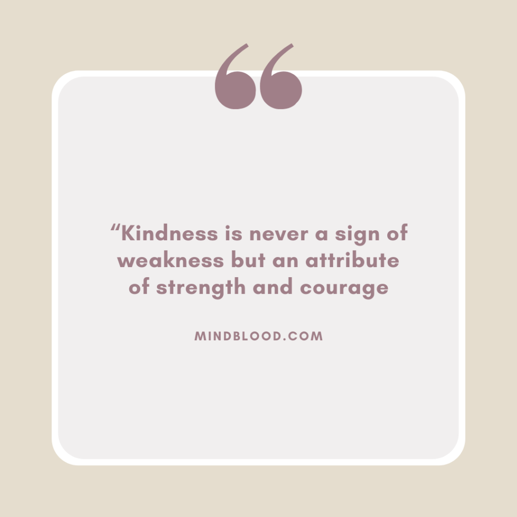 Don't Take My Kindness for Weakness Quotes (Top 21) - Mind Blood