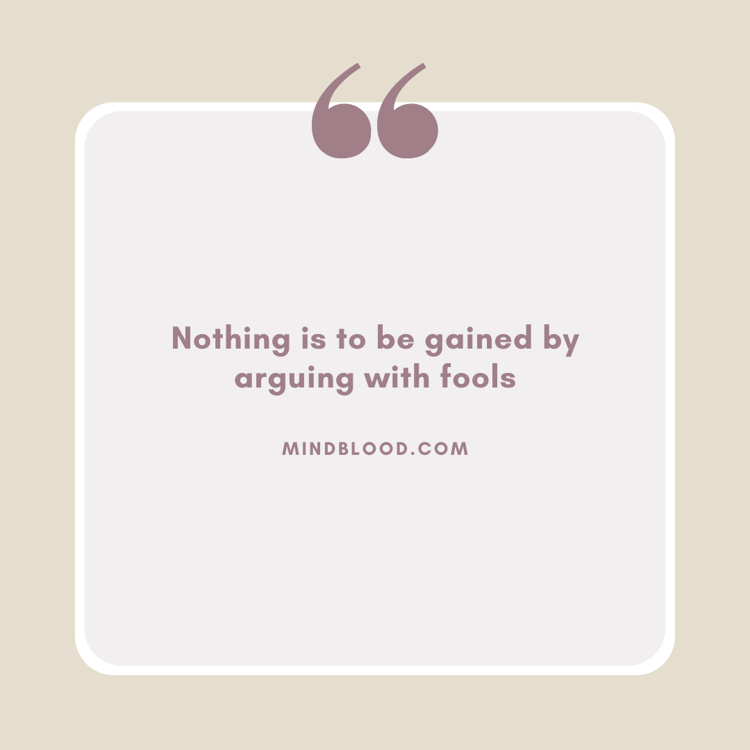 Best 27 Arguing With Fools Quotes - Mind Blood