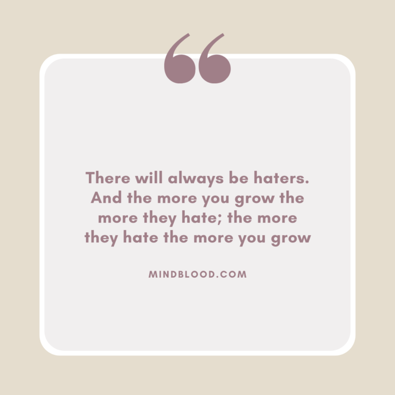 21 Quotes to Encourage You to Ignore the Haters - Mind Blood